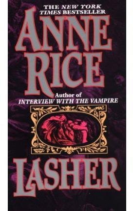 [Lasher] [by: Anne Rice]: Anne Rice: Amazon.com: Books