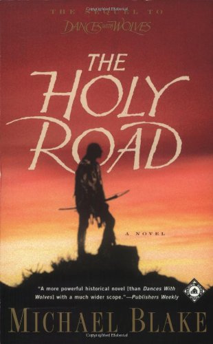 The Holy Road: A Novel: Amazon.co.uk: Blake, Michael: 9780375760402: Books