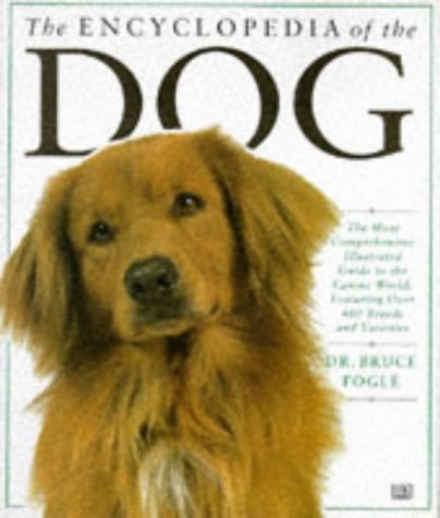 The Encyclopedia of the Dog (Encyclopaedia of): Bruce Fogle ...