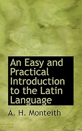 Amazon.com: An Easy and Practical Introduction to the Latin Language ...