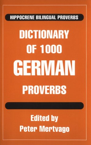 Buy Dictionary of 1000 German Proverbs with English Equivalents ...