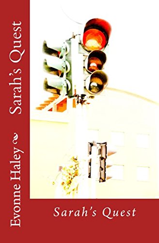 Sarah's Quest: Haley, Evonne: 9781535185448: Amazon.com: Books