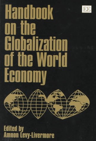Handbook on the Globalization of the World Economy: Levy, Amnon ...