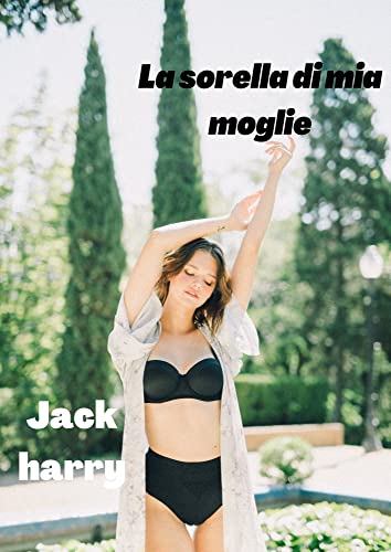 Amazon.com: La sorella di mia moglie eBook : harry, jack : Books