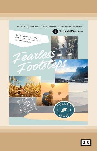 Buy Fearless Footsteps: True Stories That Capture the Spirit of Adventure Book Online at Low ...