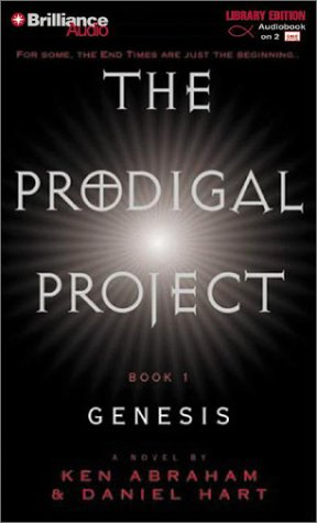 Prodigal Project, The: Genesis (The Prodigal Project): Abraham, Ken ...