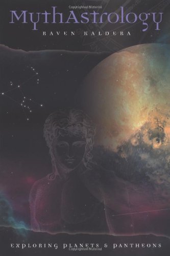 MythAstrology: Exploring Planets & Pantheons: Raven Kaldera ...