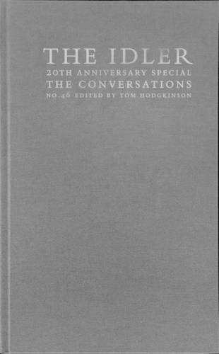 Idler 46: Free Spirits: Interviews from the Idler Magazine 1993-2013 ...