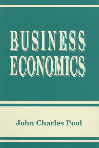 Business Economics: Pool, John Charles: 9781882505050: Amazon.com: Books