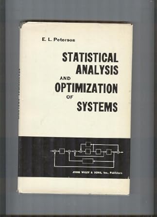 Statistical Analysis and Optimization of Systems: Peterson, E. L ...