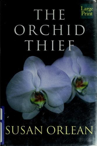 The Orchid Thief: Orlean, Susan, Orlrean, Susan: 9781568957364: Amazon ...
