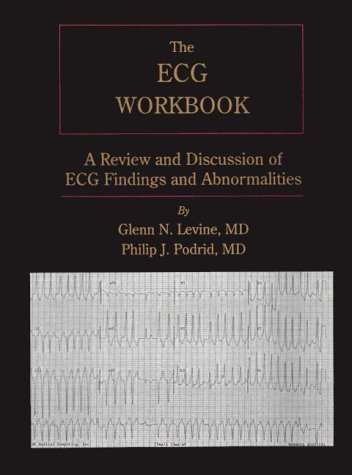 The ECG Workbook: Levine, Glen N, Podrid, P.: 9780879935979: Amazon.com ...