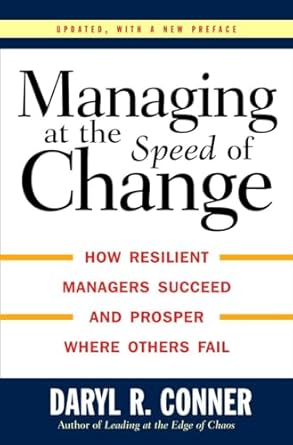 Managing At the Speed of Change: Conner, Daryl R.: 9780679406846 ...