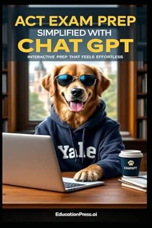 ACT Exam Prep Simplified with ChatGPT: Guidewell, Sophie: 9781966079026 ...