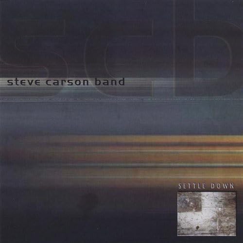 Steve Carson, Steve Carson Band - Settle Down - Amazon.com Music