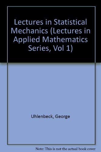 Lectures in Statistical Mechanics (Lectures in Applied Mathematics ...