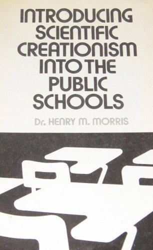 Introducing scientific creationism into the public schools: Morris ...