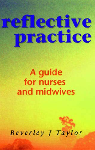 Reflective Practice: A Guide for Nurses and Midwives: 9781864487770 ...