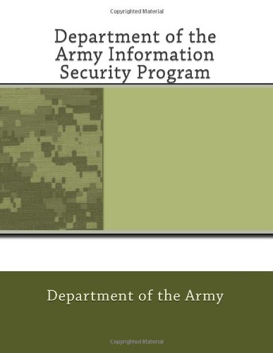 Department of the Army Information Security Program: Army, Department ...