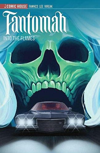 Fantomah - Season 2 - Into The Flames (Fantomah, 2): Fawkes, Ray, Lee ...