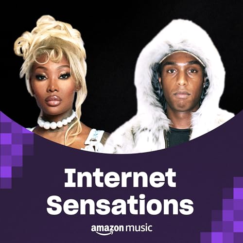 Play Internet Sensations Playlist on Amazon Music Unlimited