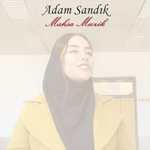 Écouter Adam Sandık par Mahsa Muzik sur Amazon Music Unlimited