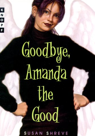 Goodbye, Amanda the Good: Shreve, Susan: 9780679892410: Books - Amazon.ca