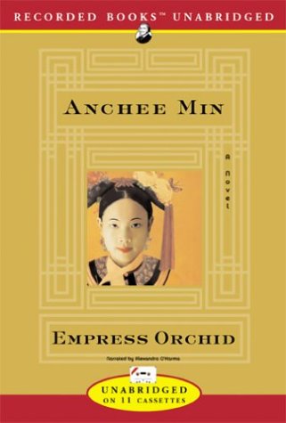 The Empress Orchid: Anchee Min, Alexandra O'Karma: 9781402574955 ...