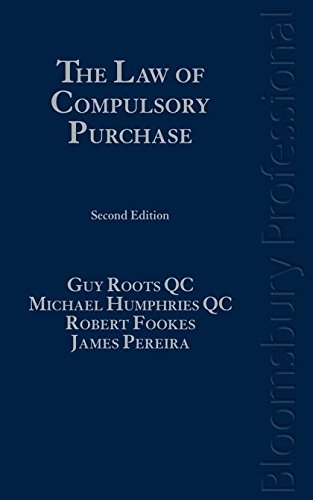 The Law of Compulsory Purchase: Second Edition: Roots QC, Guy, Pereira ...
