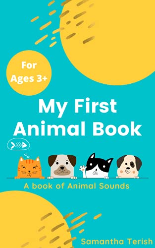 My First Animal Book: A book of Animal Sounds eBook : Terish, Samantha ...