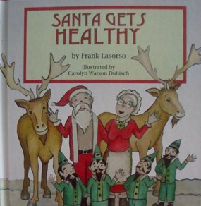 Amazon.com: Santa Gets Healthy: 9781467598903: Frank Lasorso
