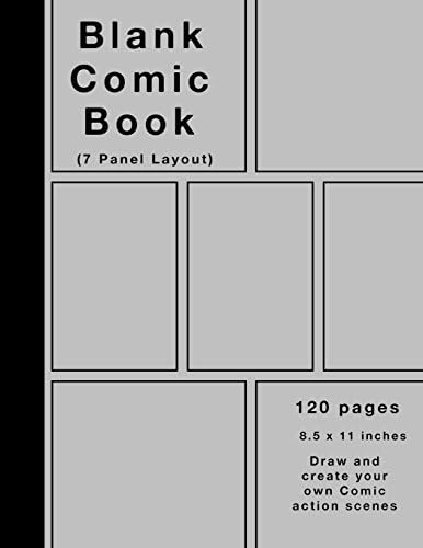 Blank Comic Book: 120 pages, 7 panel, Silver cover, White Paper, Draw ...