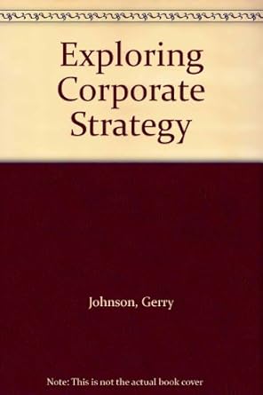 Exploring Corporate Strategy Instructor's Manual: Amazon.co.uk: Johnson ...