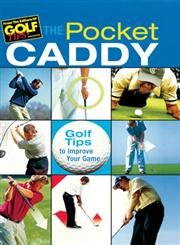 Pocket Caddy: Golf Tips to Improve Your Game: Golf Tip: 9781402714412 ...
