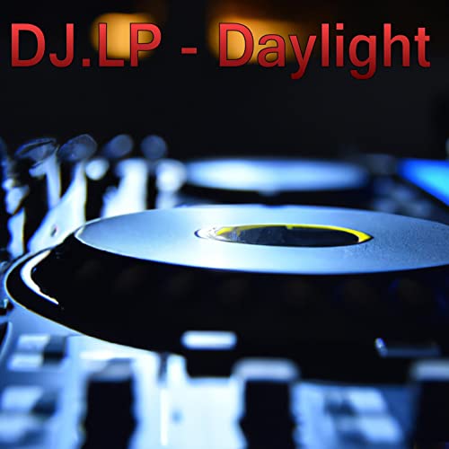 Spiele Daylight von DJ.LP auf Amazon Music ab