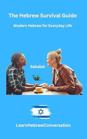 The Hebrew Survival Guide: Conversational, Modern Hebrew for Everyday ...