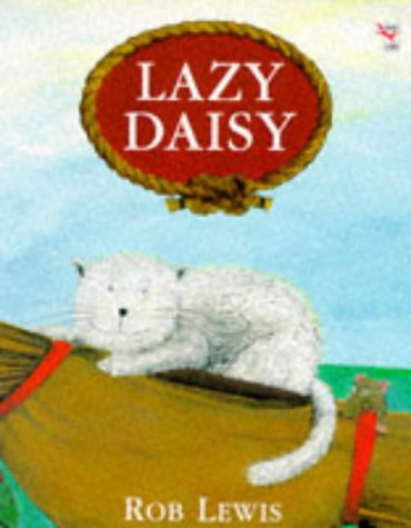 Lazy Daisy: Rob Lewis: 9780099226314: Amazon.com: Books