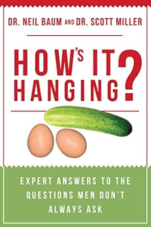 Amazon.com: How's It Hanging?: Expert Answers to the Questions Men Don ...