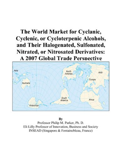 The World Market for Cyclanic, Cyclenic, or Cycloterpenic Alcohols, and ...