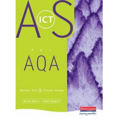 AS Level ICT for AQA (A-Level ICT for AQA): Amazon.co.uk: Yull, Sharon ...