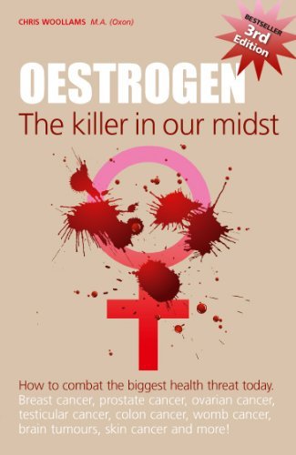 Oestrogen: The Killer in Our Midst: 9780956539144: Amazon.com: Books