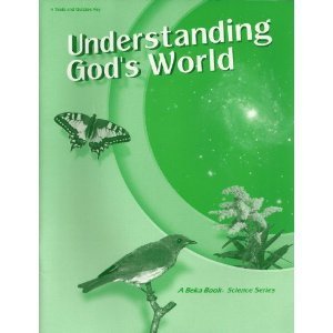 Understanding God's World: 4 Tests and Quizzes Key (a Beka Science ...