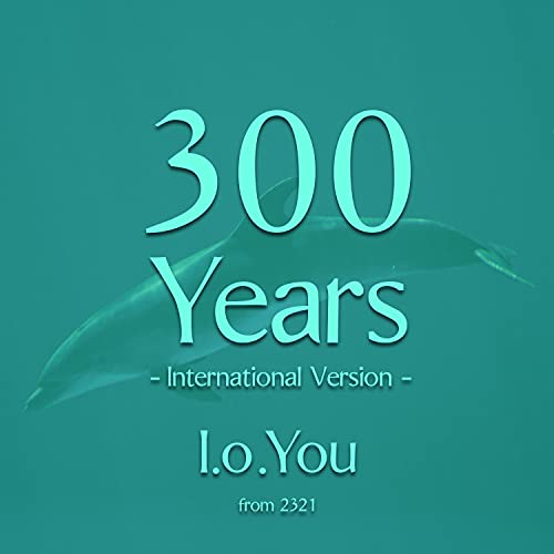Amazon.com: 300 Years (International Version) : IoYou: Digital Music