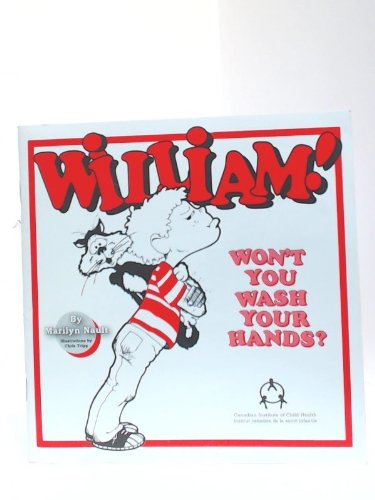 William! Won't you Wash Your Hands?: Nault, Marilyn: 9780981076096 ...