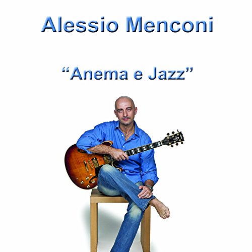 Amazon.com: Anema e Jazz : Alessio Menconi: Digital Music