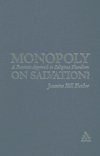 Monopoly on Salvation?: A Feminist Approach to Religious Pluralism ...