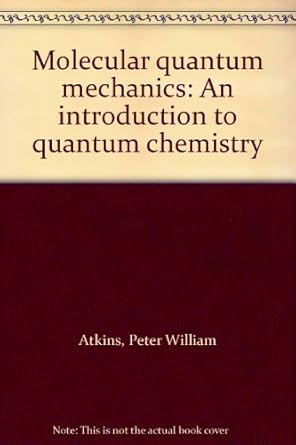 Molecular quantum mechanics: An introduction to quantum chemistry: Peter Atkins: Amazon.com: Books