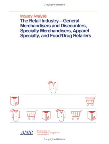 The Retail Industry:General Merchandisers and Discounters, Specialty ...