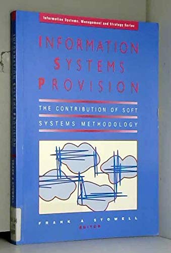 Information Systems Provision: The Contribution Of Soft Systems ...