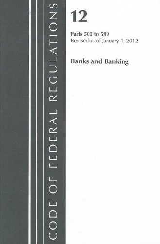 Code of Federal Regulations, Title 12: Parts 500-599 Office of Thrift ...
